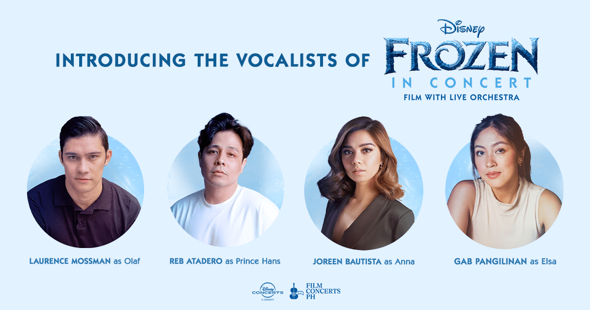 MEET THE VOCALISTS FOR DISNEY’S FROZEN IN CONCERT - Philippine Concerts
